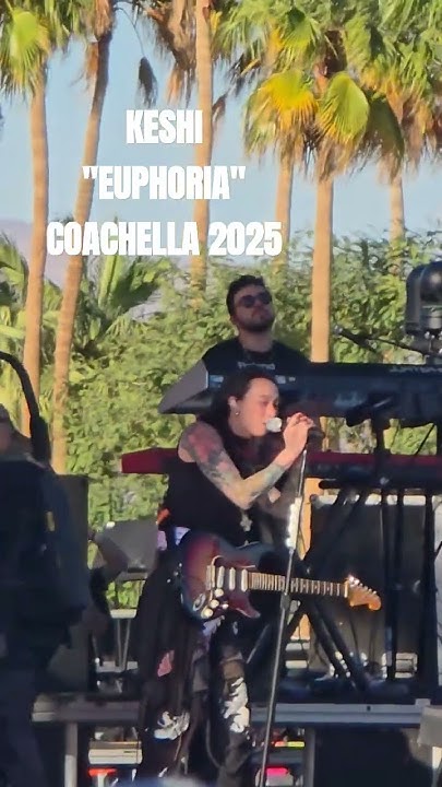 KESHI - EUPHORIA | Coacbella 2025 Weekend 2 #coachellavibes - YouTube