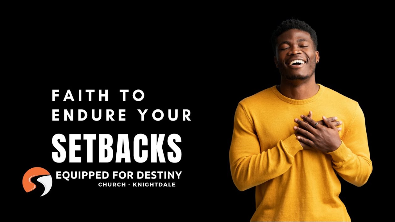 Faith To Endure Your Setback - YouTube