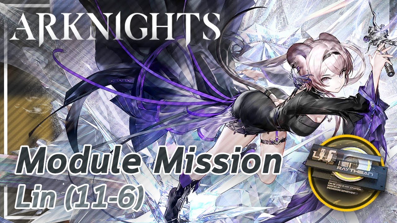 【Arknights】Lin's Module Mission (11-6) - YouTube