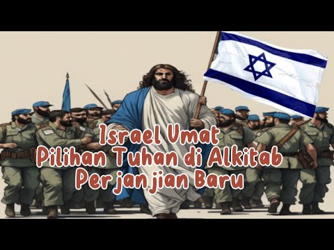 Israel Umat Pilihan Tuhan di Alkitab Perjanjian Baru - YouTube