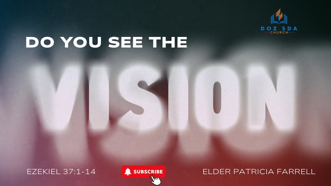 Do you See The Vision | Elder Patricia Farrell | DOZ SDA Church - YouTube