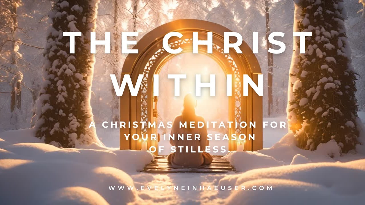The Christ Within: A Christmas Meditation for your Inner Season of ...