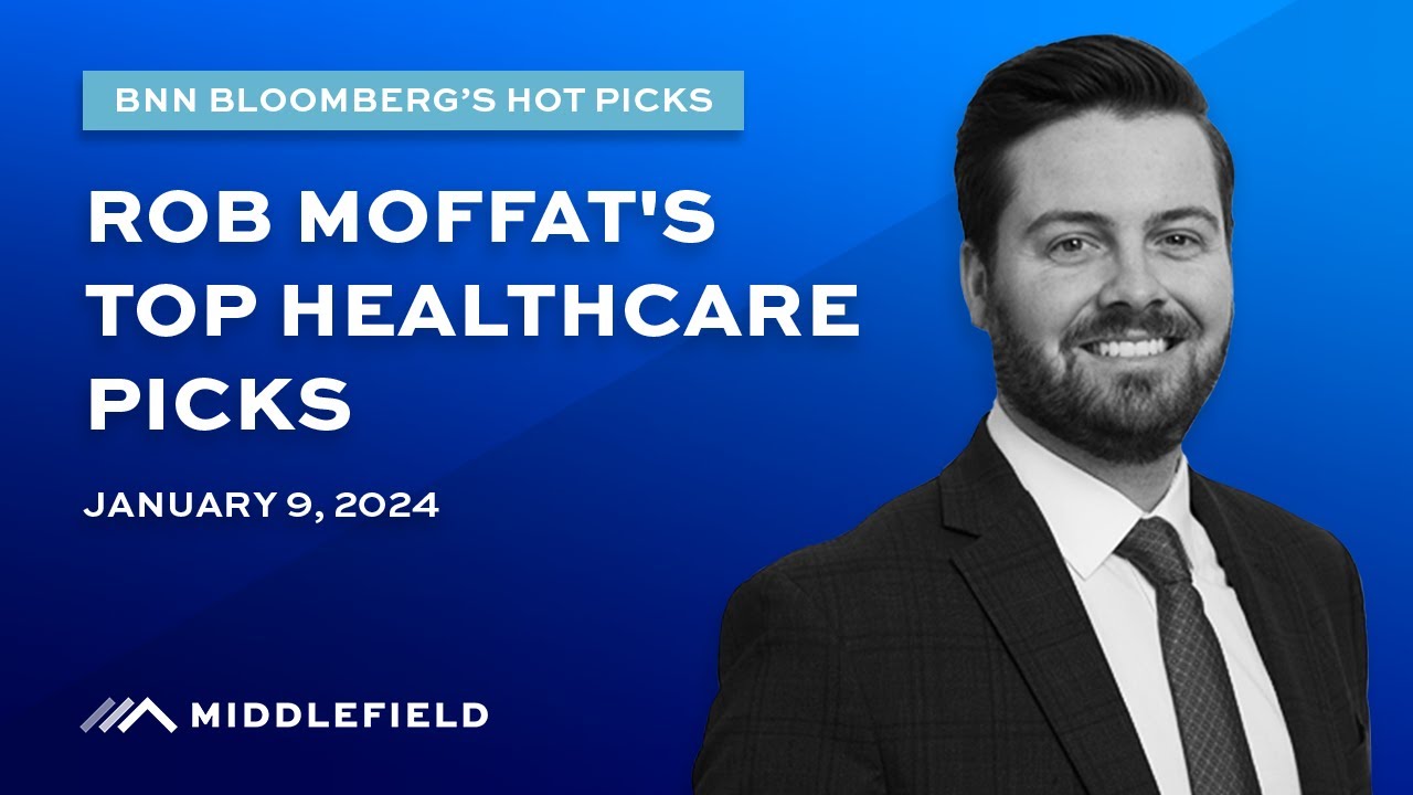 Rob Moffat's Top Healthcare Picks - BNN Bloomberg's Hot Picks - YouTube