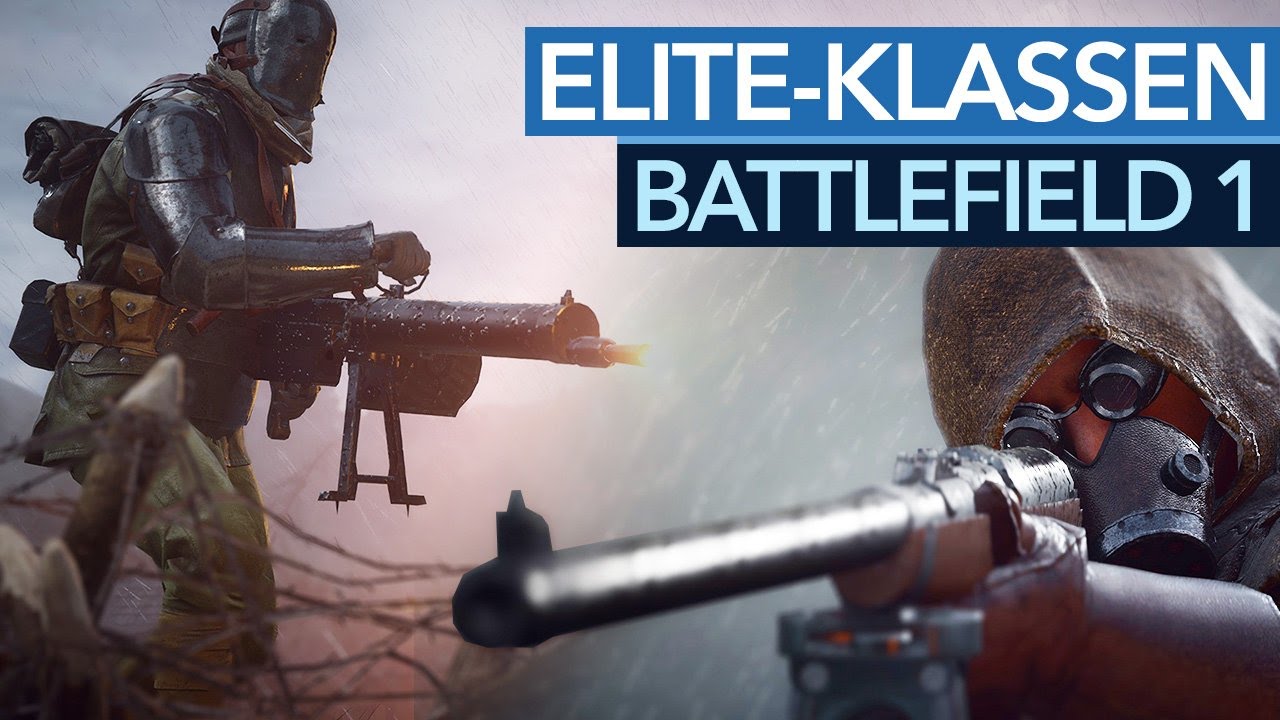 Battlefield 1 - Elite-Klassen: Helden mit MG, Flammenwerfer und ...