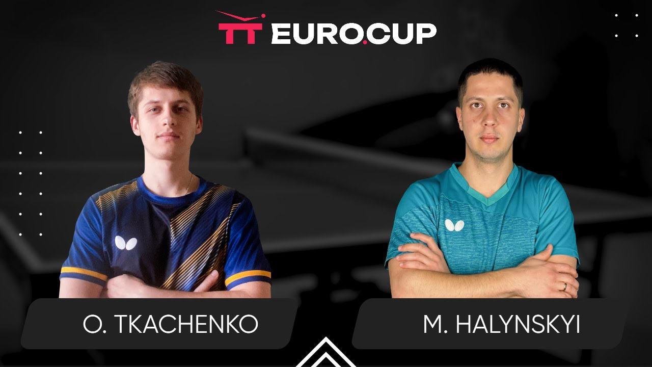 19:00 Oleksandr Tkachenko - Mykola Halynskyi 10.01.2025 TT Euro.Cup Ukraine Elite. TABLE 3 - YouTube