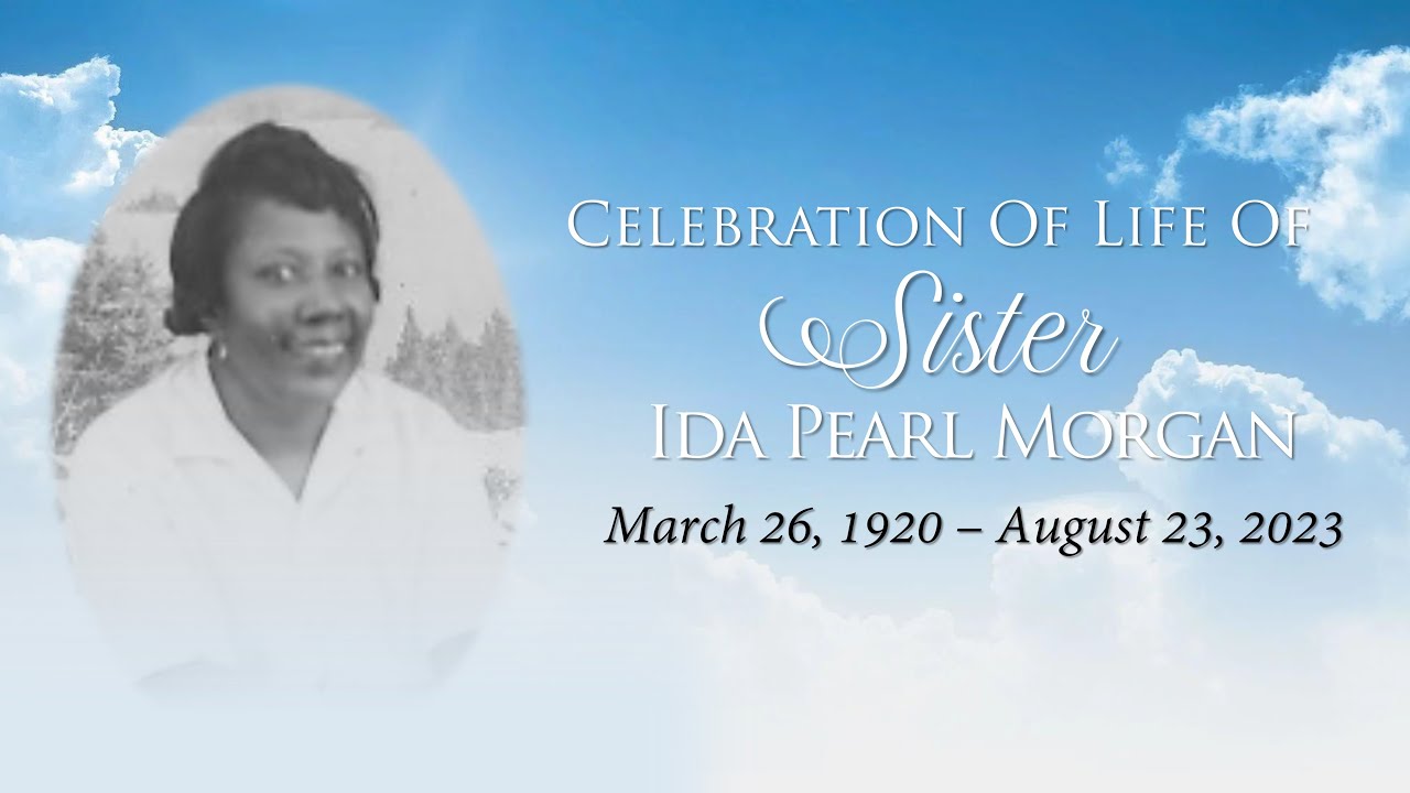 Homegoing Celebration for Sis. Ida Pearl Morgan - YouTube