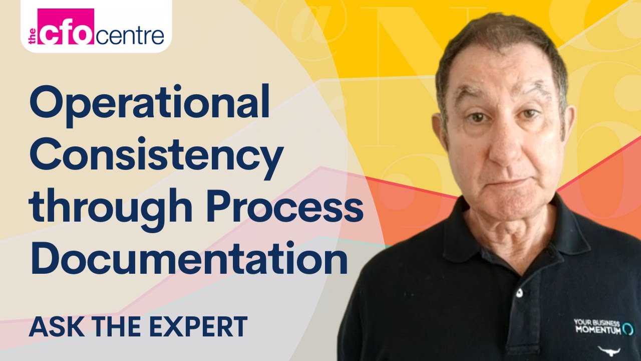 Strengthen Operations through Consistency: Documenting Processes and ...