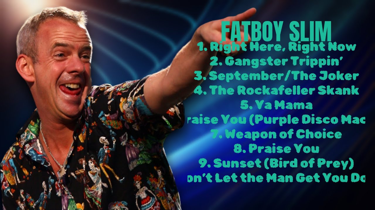 Fatboy Slim-The year's must-listen hits-Top-Charting Tracks Compilation ...