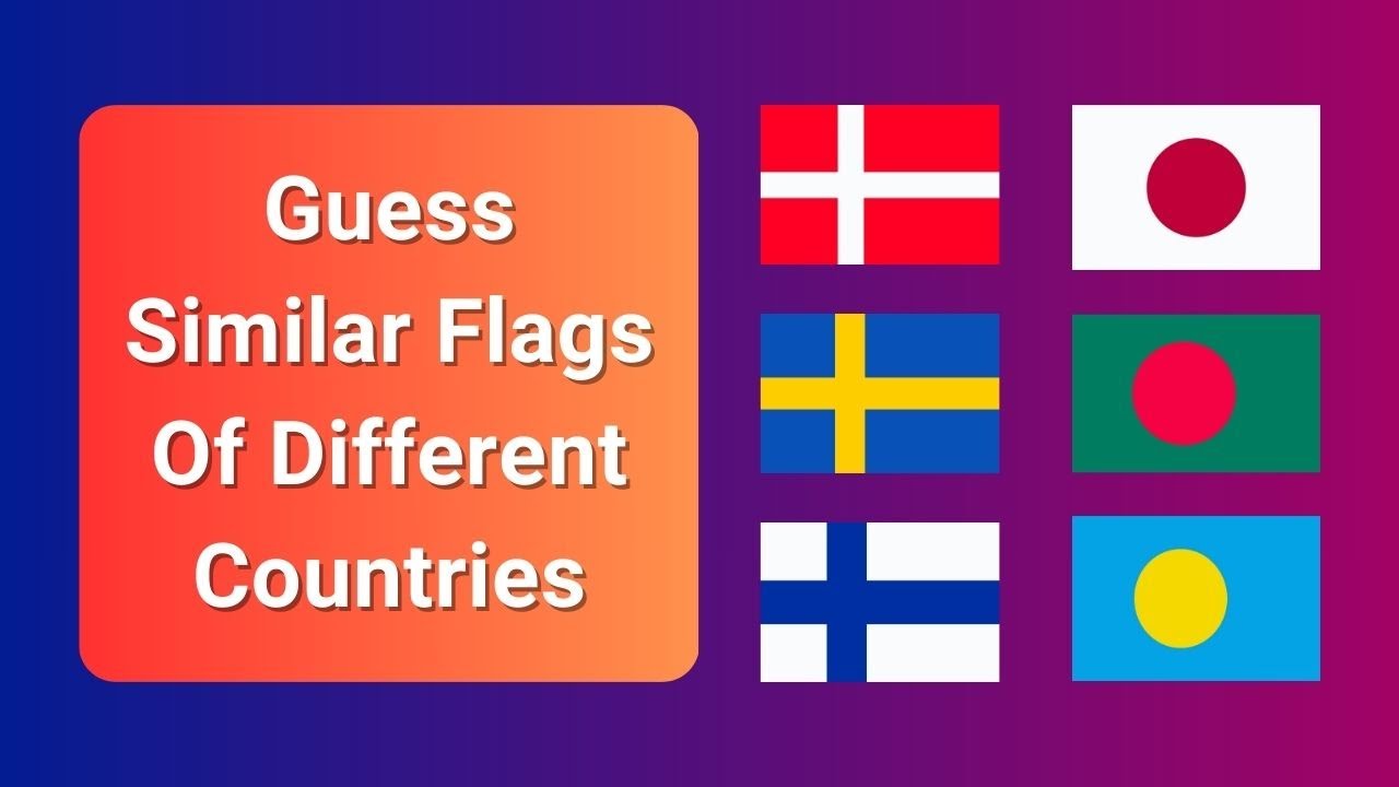 Guess Similar Flags 🇯🇵🇧🇩🇵🇼 Of Different Countries 🌍 | Similar Flags ...