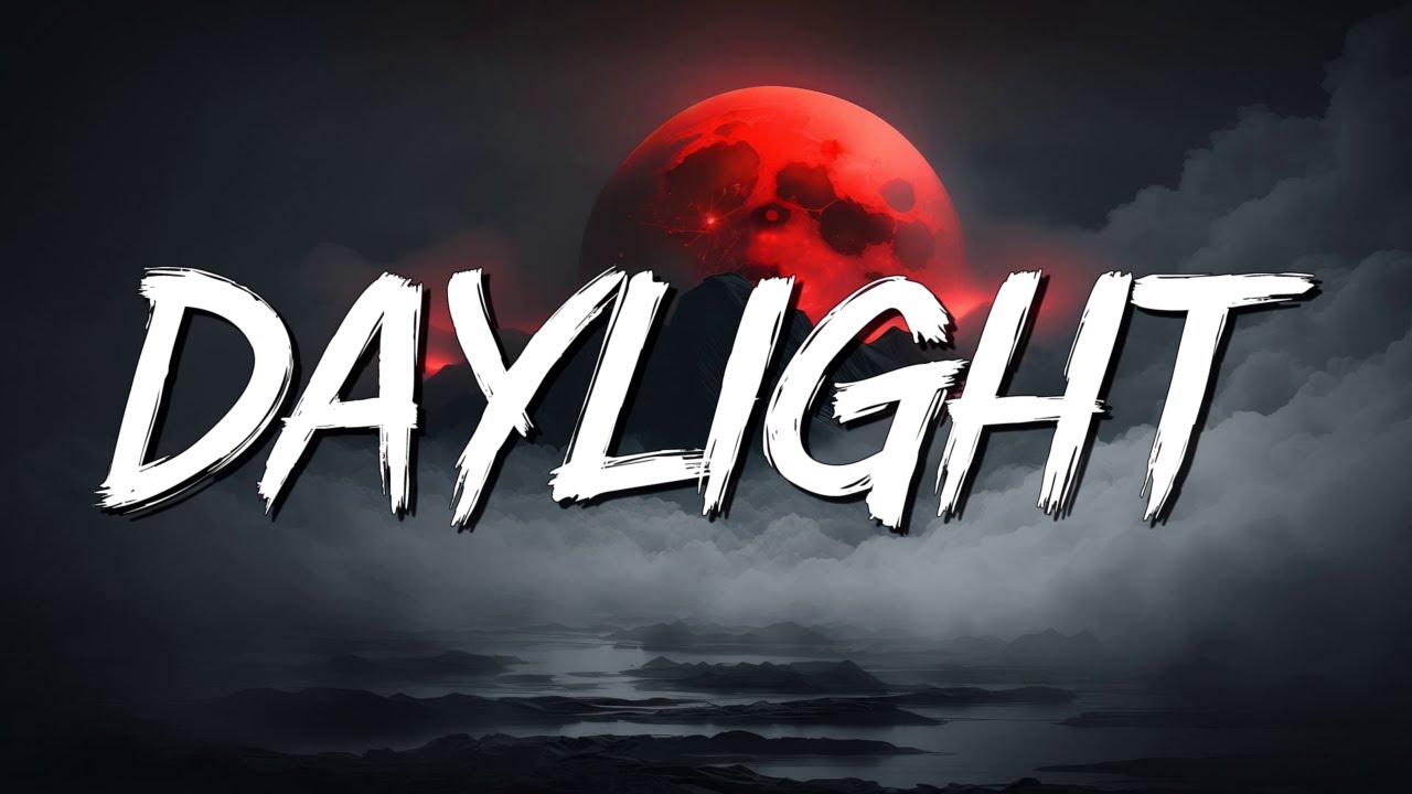 Daylight - David Kushner (lyrics) || Taylor Swift, Calvin Harris ...