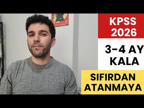 KPSS 2026 3-4 AY KALA SIFIRDAN BAŞLAYIP NASIL ATANIRIM? 