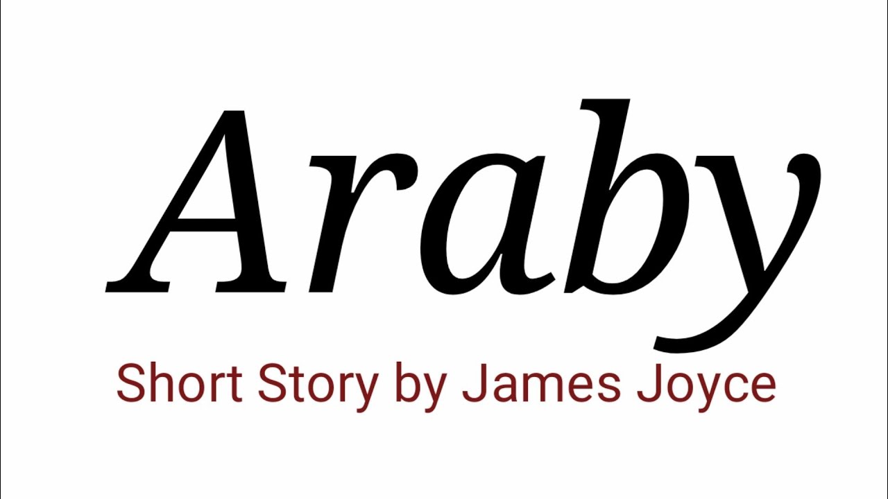 Araby by James Joyce in hindi - YouTube