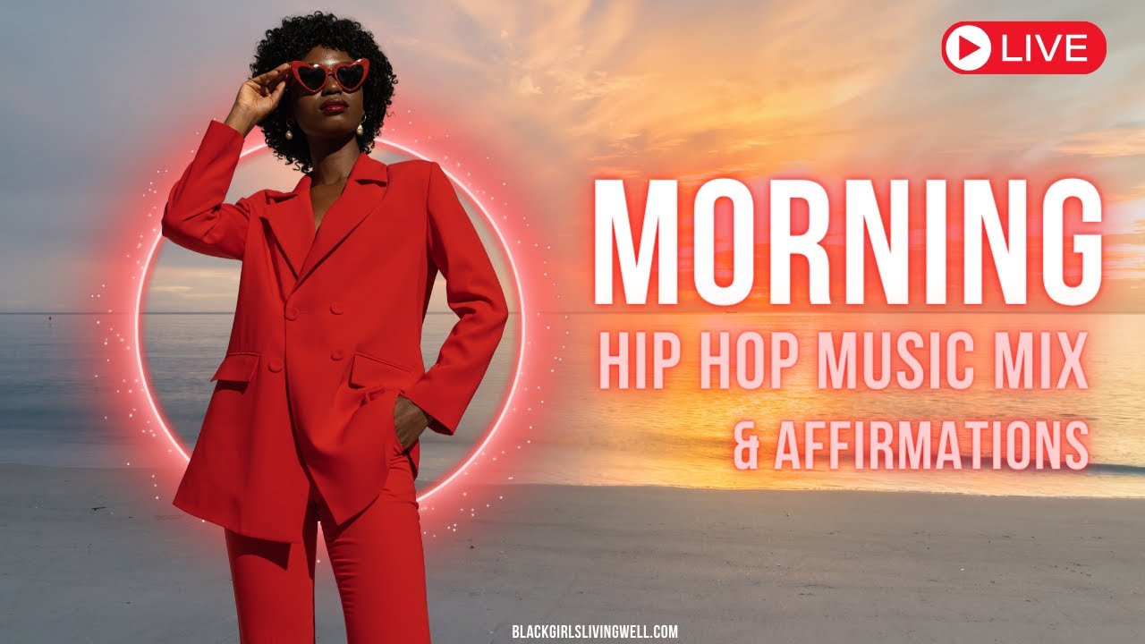 03/29/24 Morning Hip Hop Music Mix For Positive Vibes And Energy - Wake ...