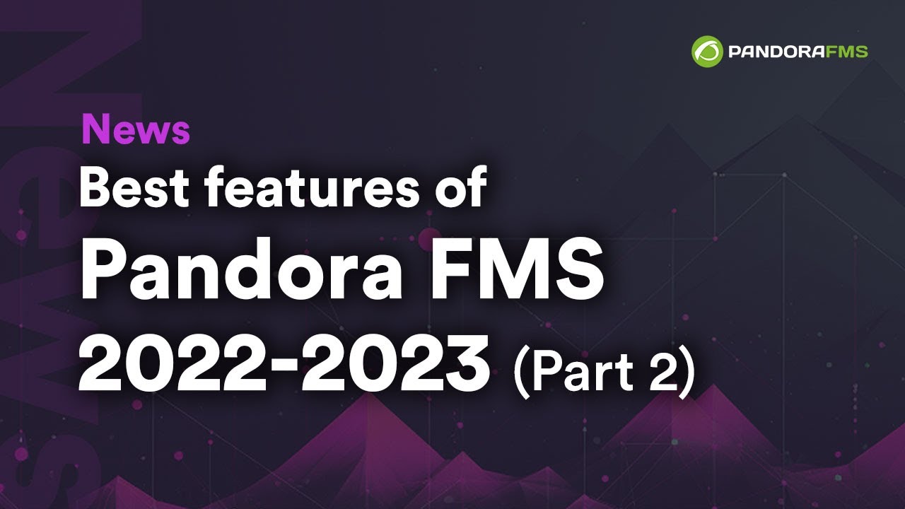 Best Features of Pandora FMS 2022-2023 |Part 2| - YouTube