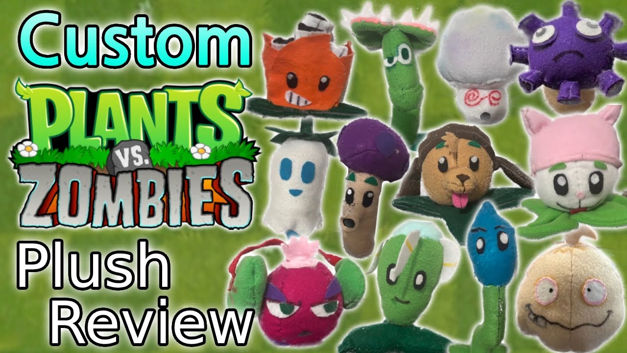 Custom Plants Vs Zombies Plush Review (2) - YouTube