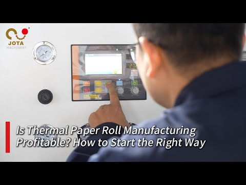 How to Start a Thermal Paper Roll Manufacturing Business | Complete Production Guide