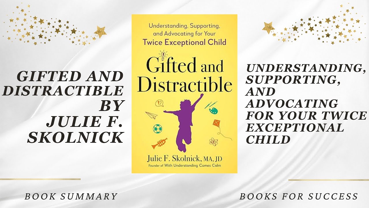 'Gifted and Distractible' by Julie F. Skolnick. Understanding and ...