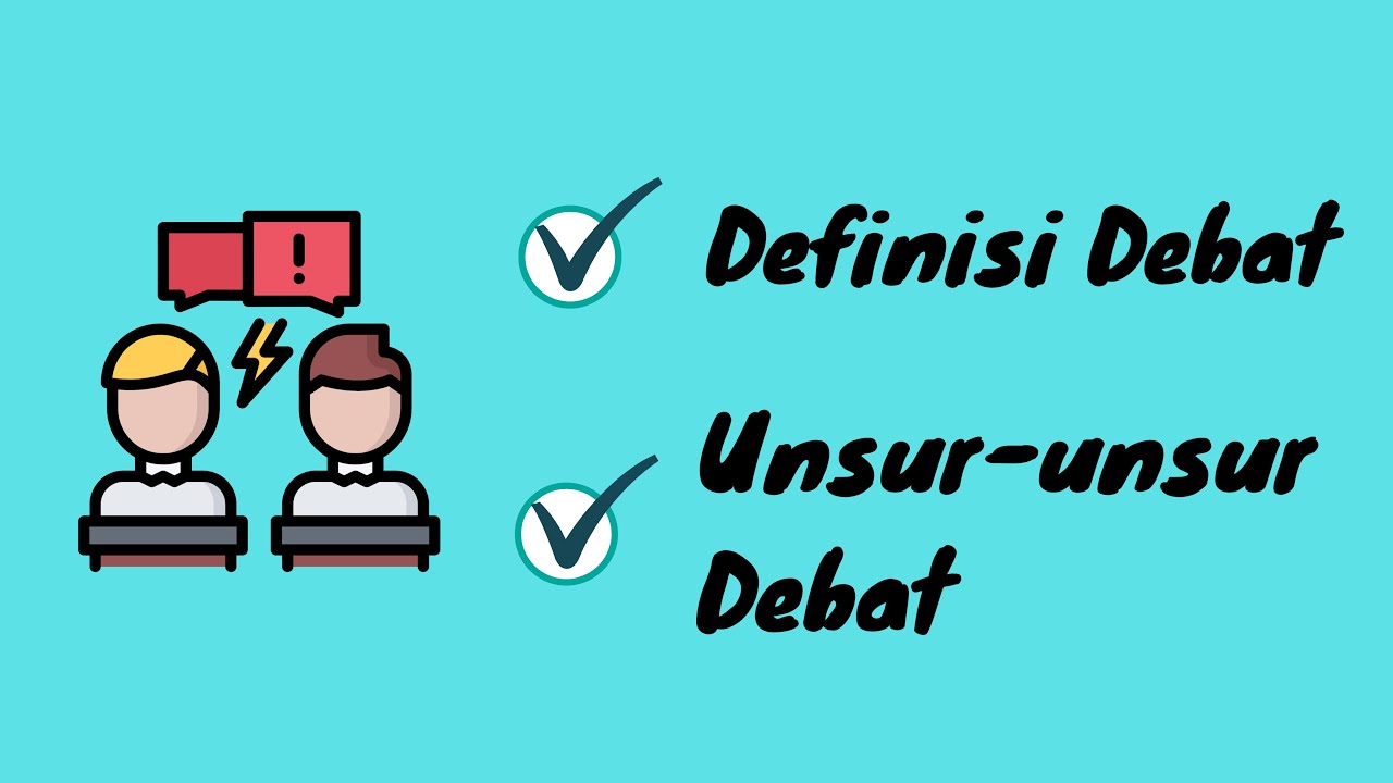 DEFINISI DAN UNSUR-UNSUR DEBAT - YouTube
