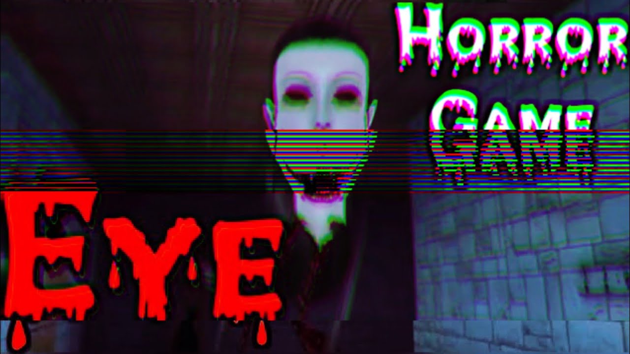 Eye The Horror Game | Episode 1 - YouTube
