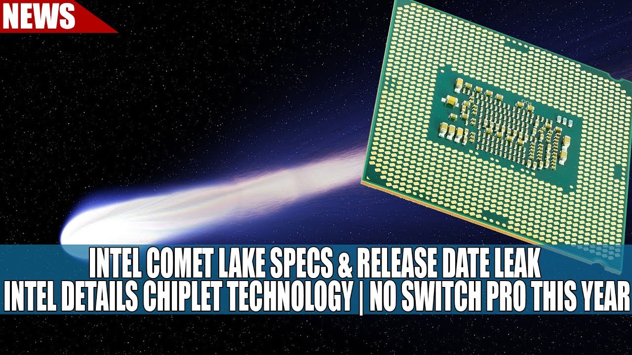 Intel Comet Lake Specs & Release Date Leak | Intel Details Chiplet Tech ...