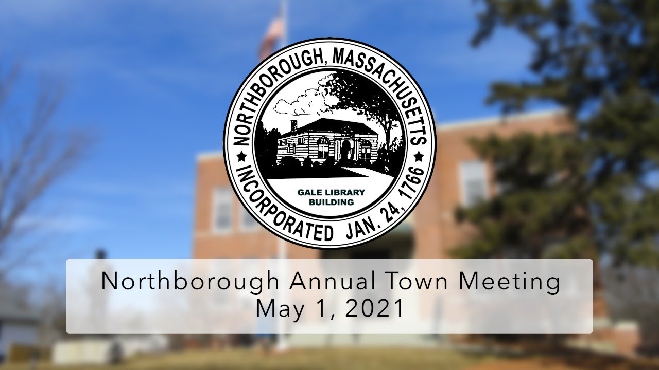 Northborough Annual Town Meeting / May 1, 2021 - YouTube