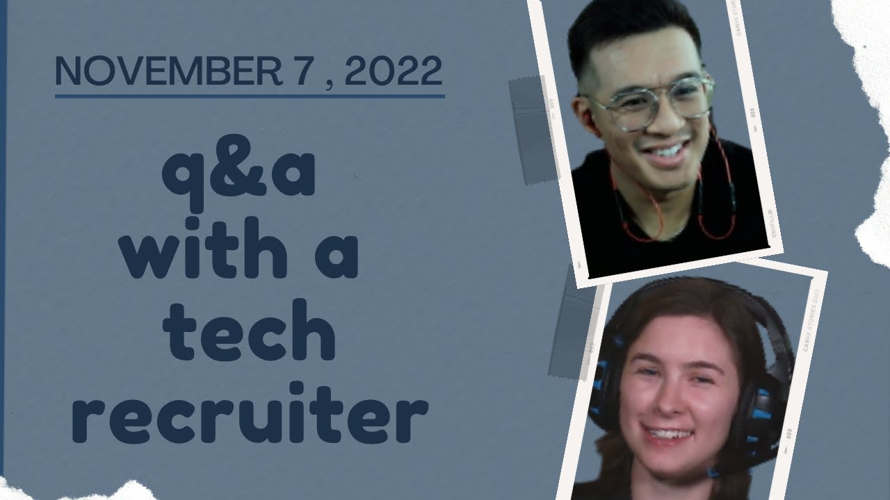 November 7, 2022: q&a with a tech recruiter - YouTube