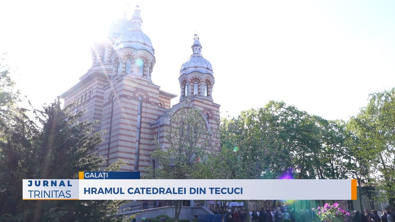 Hramul Catedralei din Tecuci - YouTube
