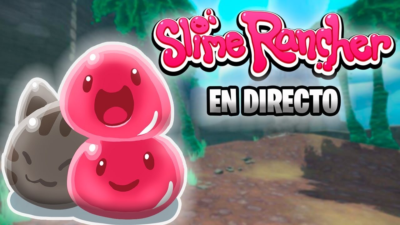 🔴¡MAS SLIMES PARA EL RANCHO! || SLIME RANCHER || - YouTube