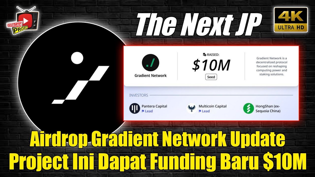 Airdrop Gradient Network Update Wajib Garap Calon JP Dapat Funding Baru ...