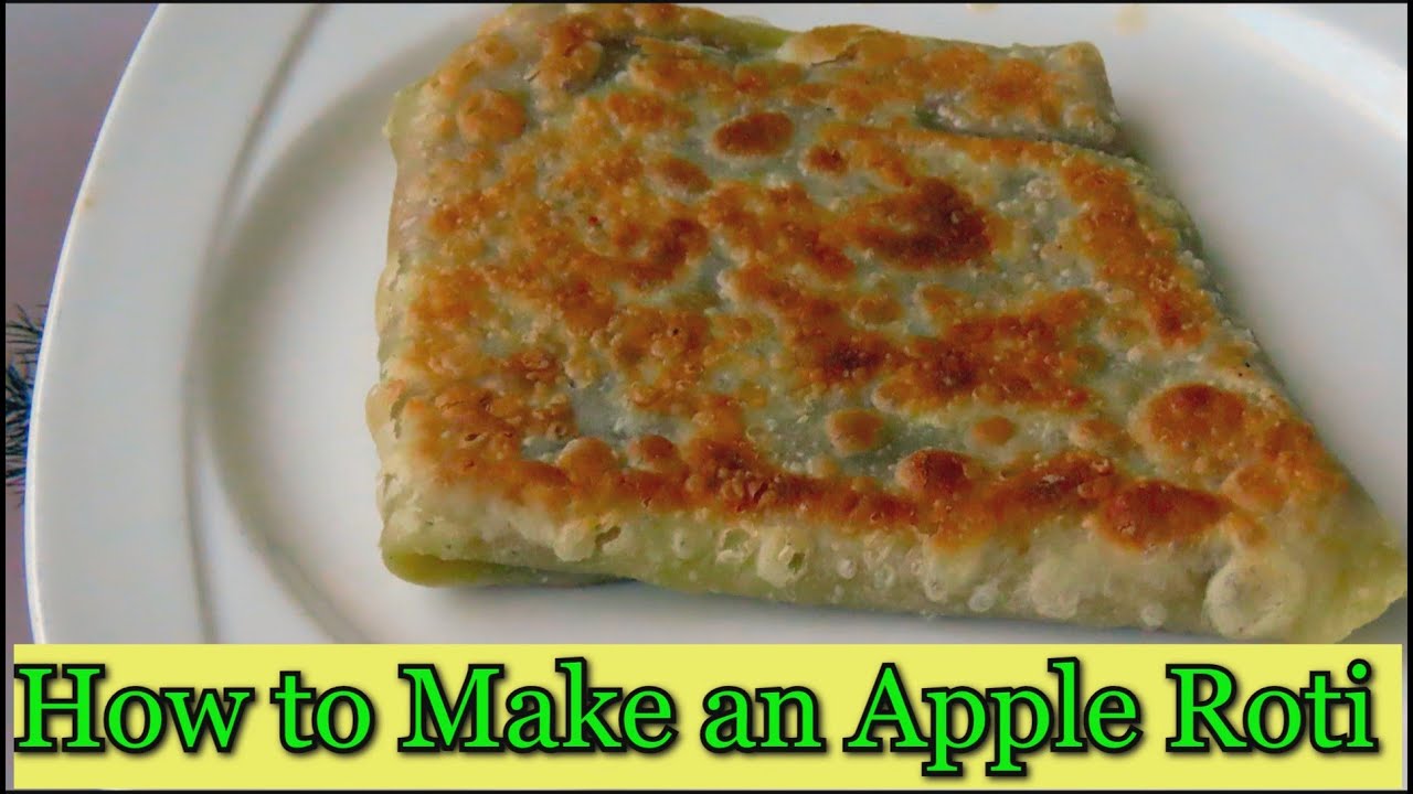 How to Make an Apple Roti - YouTube