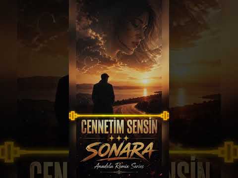 Cennetim Sensin - Sonara Anadolu Remix Series 