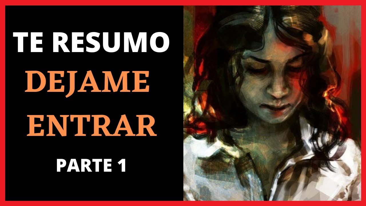 Te resumo Dejame entrar de John Ajvide Lindqvist (Libro) Parte 1 - YouTube