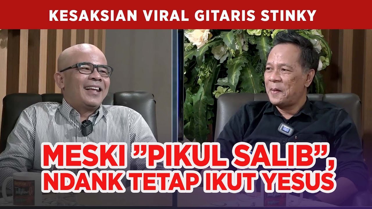 Meski Harus Pikul Salib, Ndank "Stinky" Pilih Tetap Ikut Yesus - YouTube