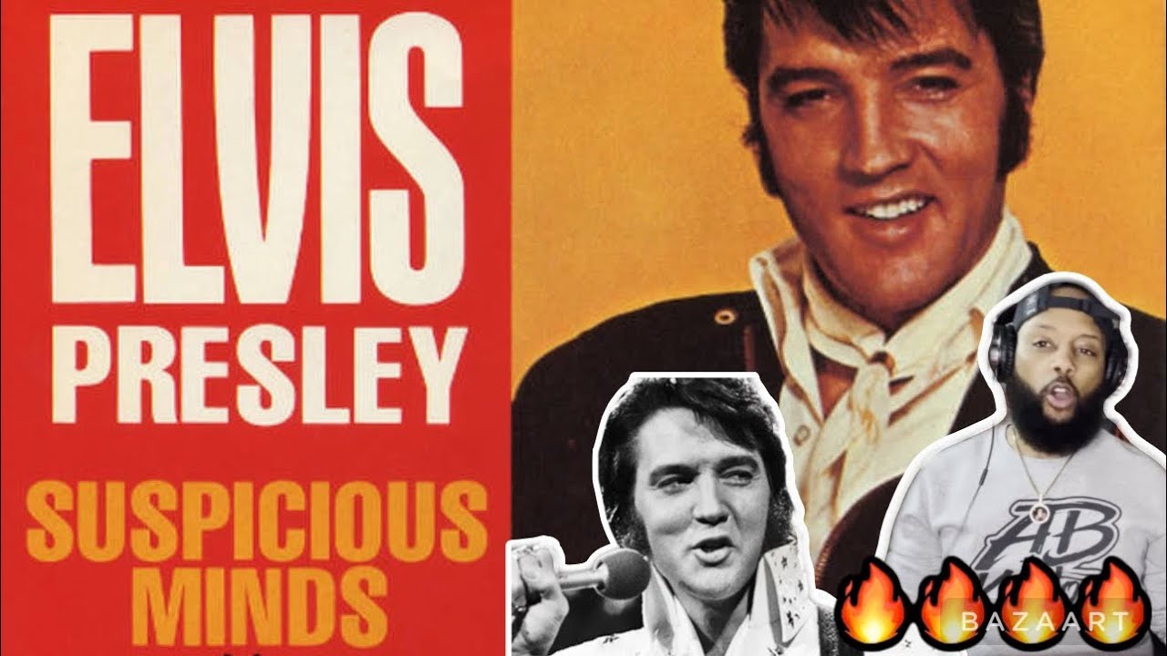 ELVIS PRESLEY - "SUSPICIOUS MINDS" | REACTION - YouTube