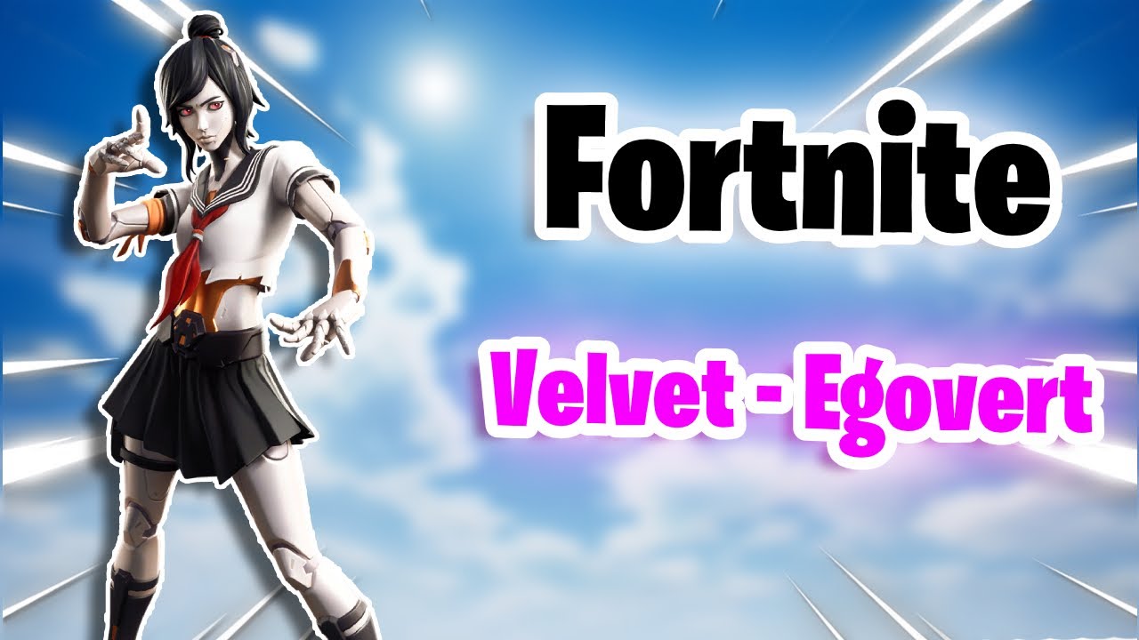 Velvet! - Egovert | Fortnite Montage - YouTube