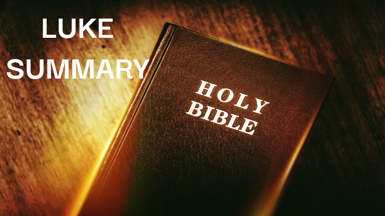 The Gospel Of LUKE Summary Overview In The Bible Bible Summary Of The Gospel Of LUKE Summary Overview In The Bible Bible Summary Of