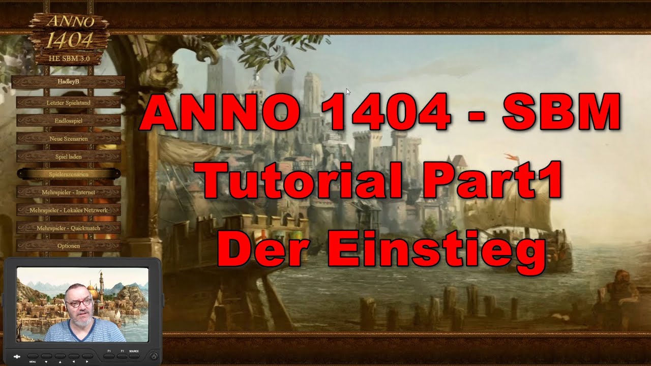 Tutorial: ANNO 1404 mit SBM3 - Der Einstieg | Part01 - YouTube