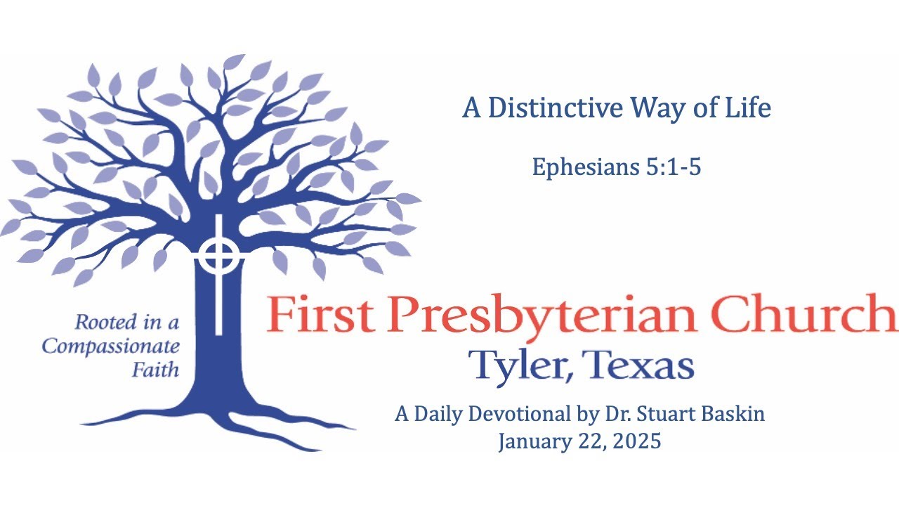 A DIstinctive Way of Life | FPC Tyler | Daily Devotional | January 22 ...