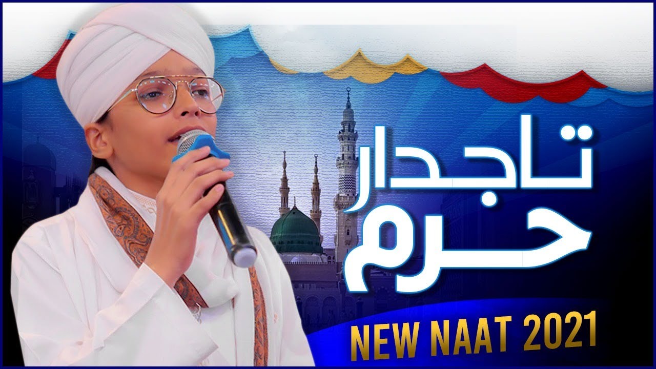 Tajdar E Haram | Muhammad Anas Attari & Usman Attari | New Naat 2021 ...