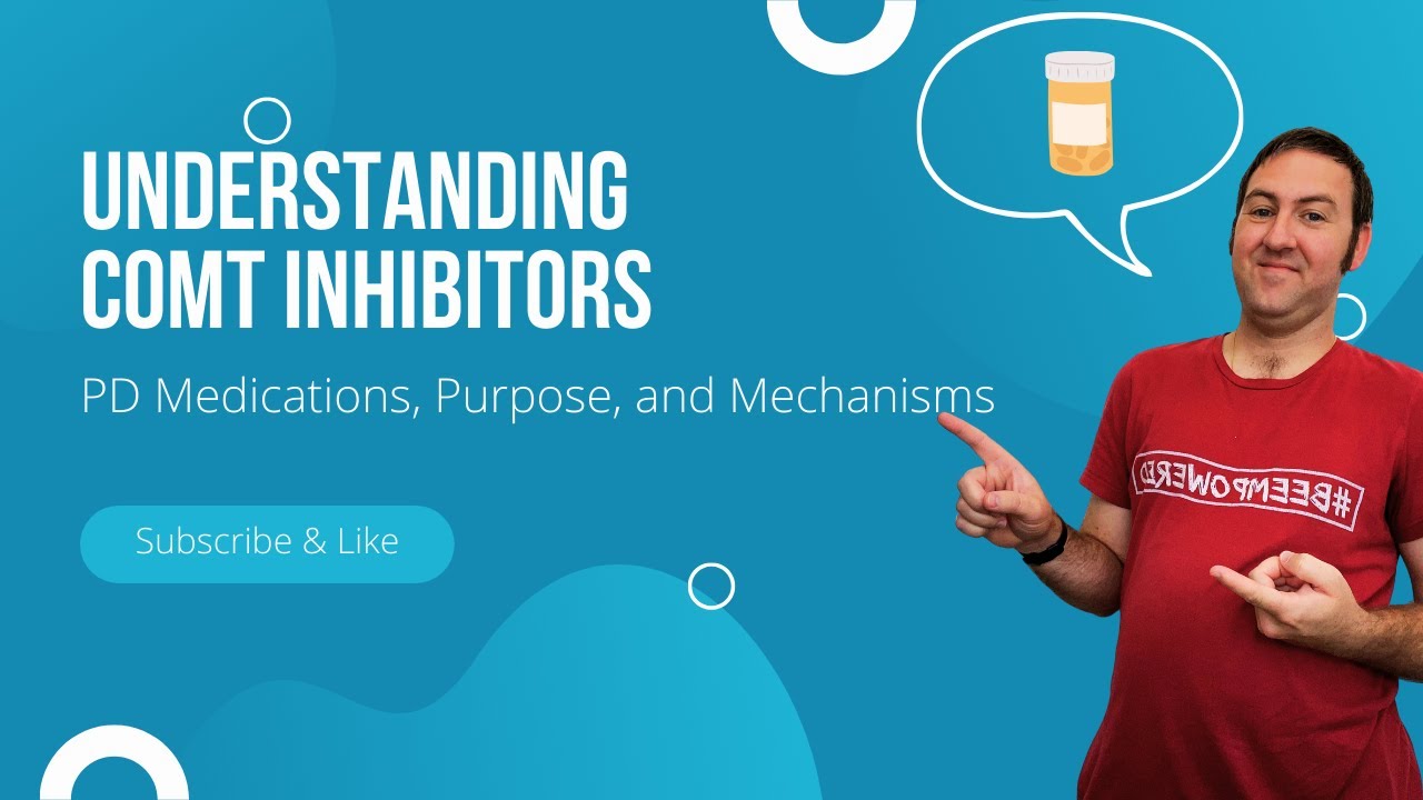 How to Manage Parkinson’s with COMT Inhibitors | PD Medications ...