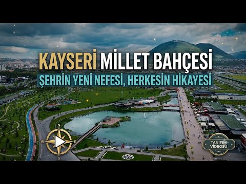 KAYSERİ MİLLET BAHÇESİ 