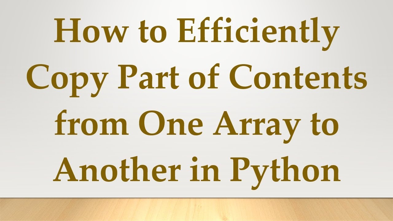 How to Efficiently Copy Part of Contents from One Array to Another in Python - YouTube