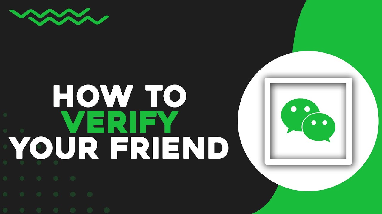 How To Verify Your Friend on WeChat Account (Easiest Way) - YouTube