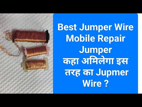 Best Jumper Wire For Mobile Phone / Mobile repair ke liye best Jumper ...