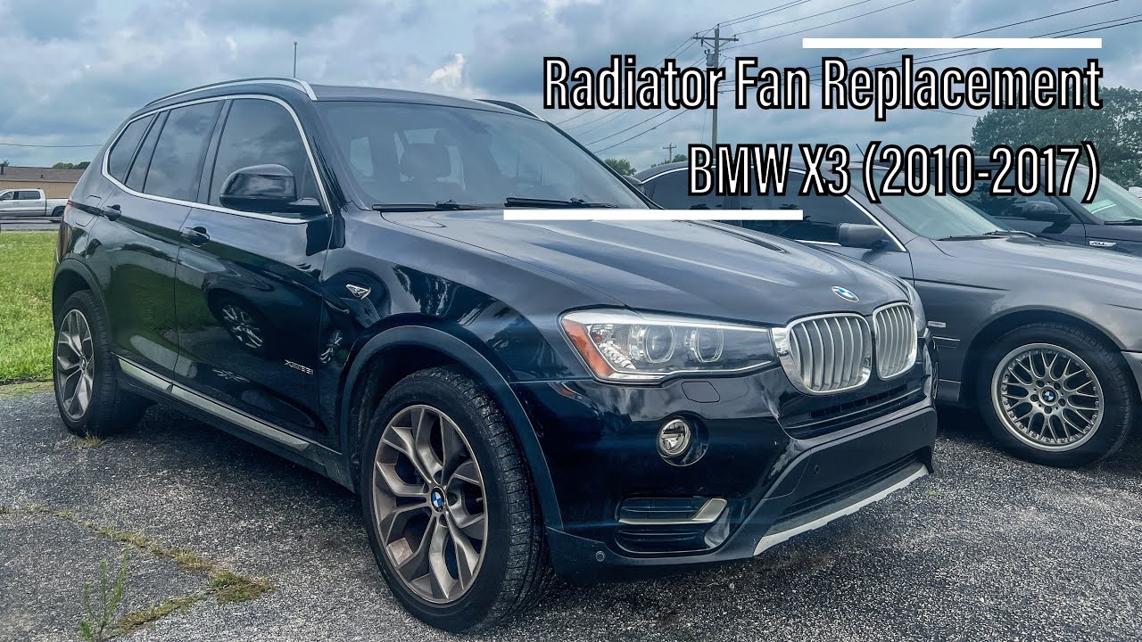 BMW X3 Radiator Fan Replacement (2010-2017) - YouTube