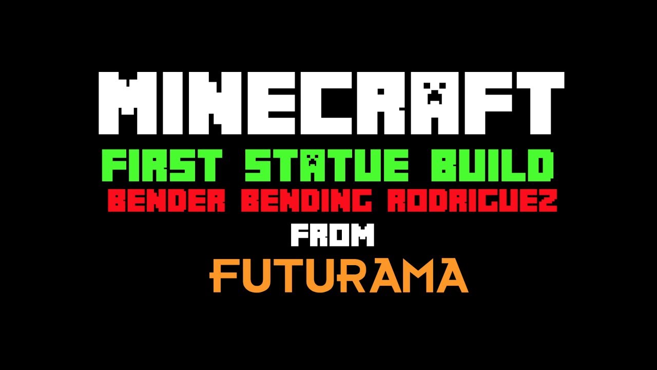 MINECRAFT First Statue Build: Bender from Futurama - YouTube