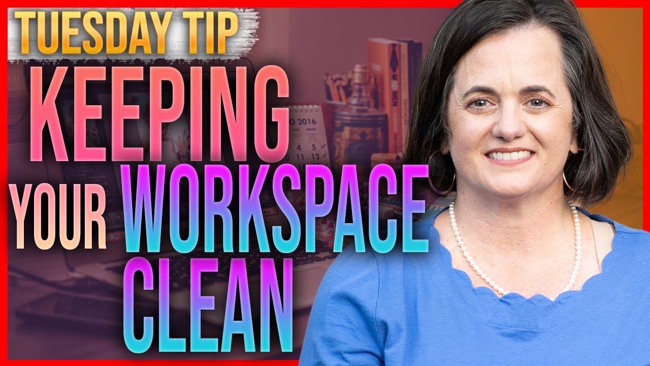 Keeping Your Workspace Clean | Tuesday Tip - YouTube