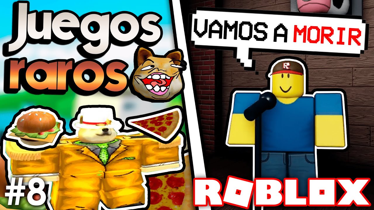 Juegos LOCOS y EXTRAÑOS de Roblox | JUEGOS RAROS #8 - YouTube
