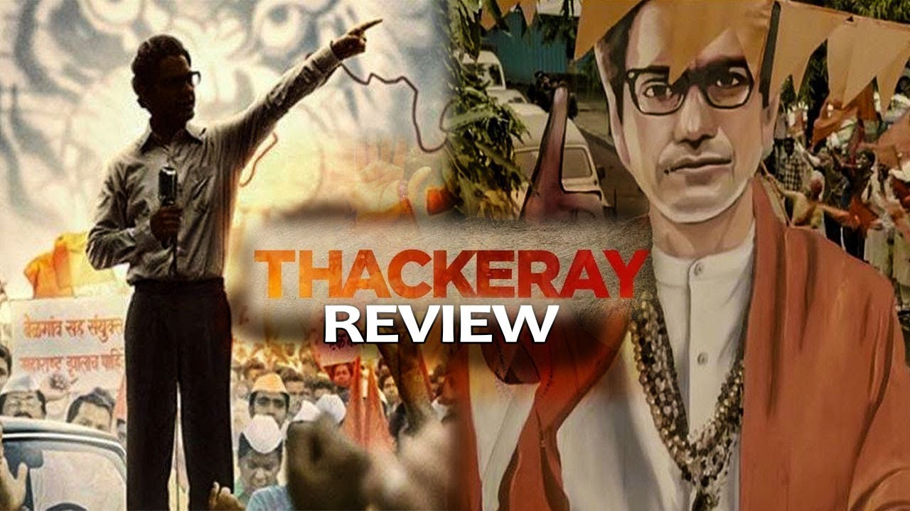 Thackeray New Movie of Nawazuddin Siddiqui Review | Thackeray Review by ...