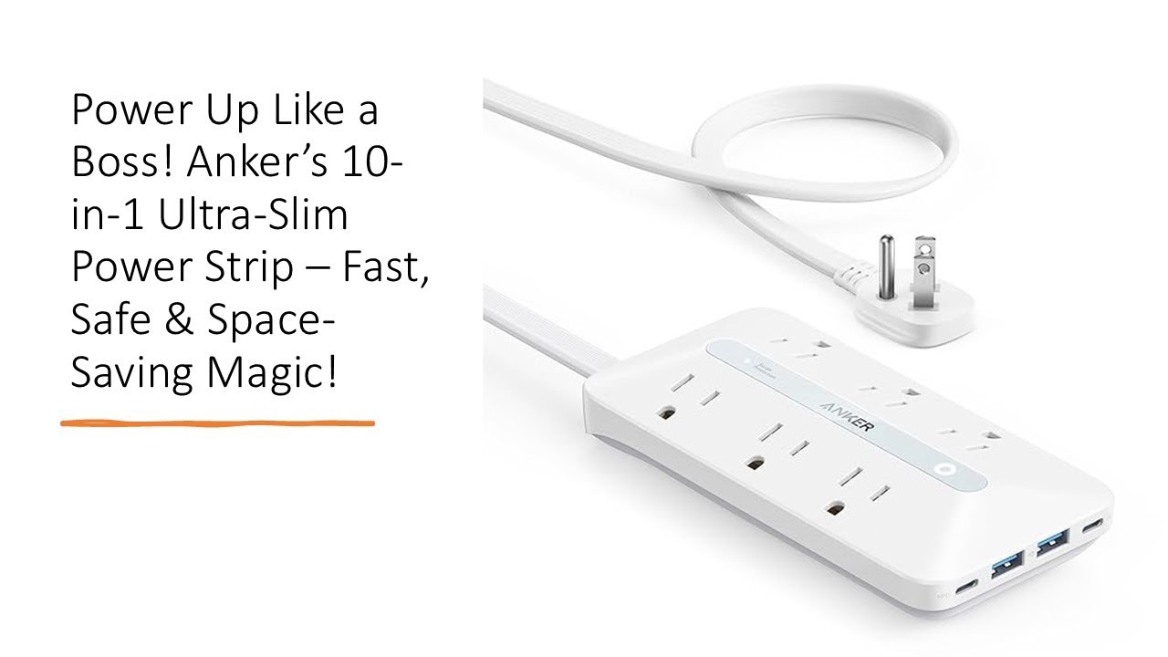 Power Up Like a Boss! Anker’s 10-in-1 Ultra-Slim Power Strip – Fast ...